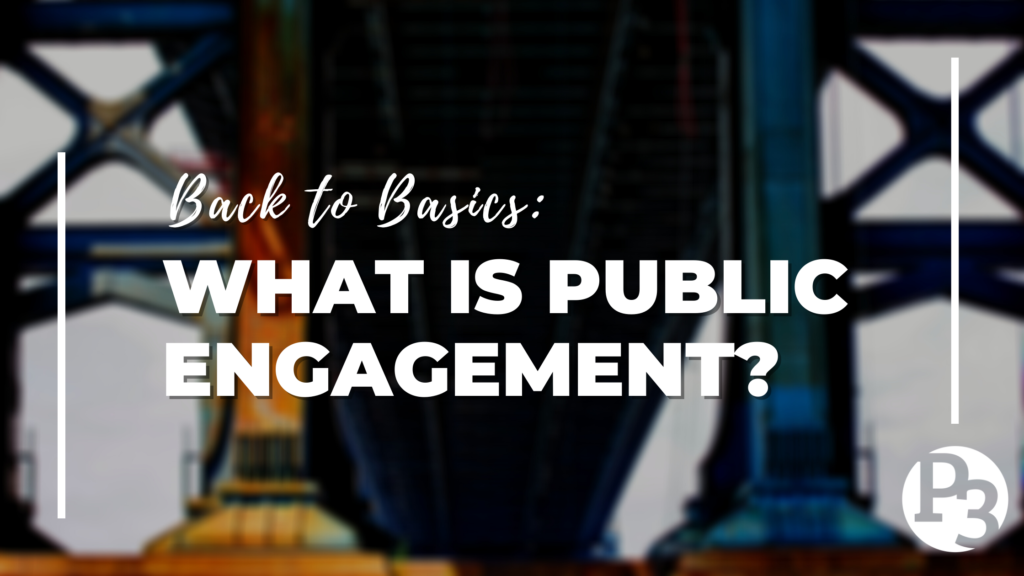 Public Participation Partners | Back to Basics: What is Public Engagement?